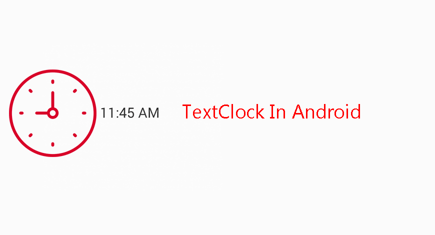 آموزش TextClock در برنامه نویسی اندروید - آموزش برنامه نویسی اندروید