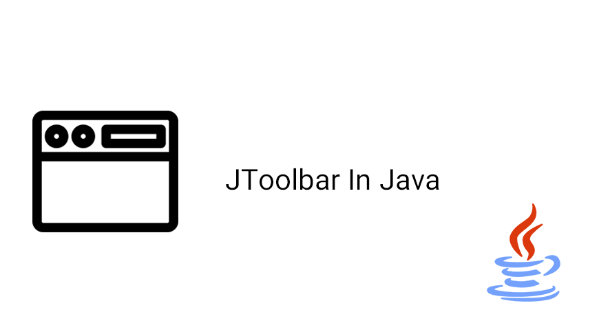 آموزش JToolBar در جاوا - آموزش برنامه نویسی اندروید