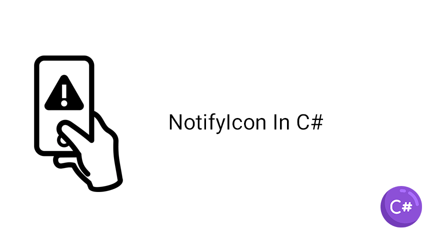 آموزش NotifyIcon در سی شارپ - آموزش برنامه نویسی اندروید