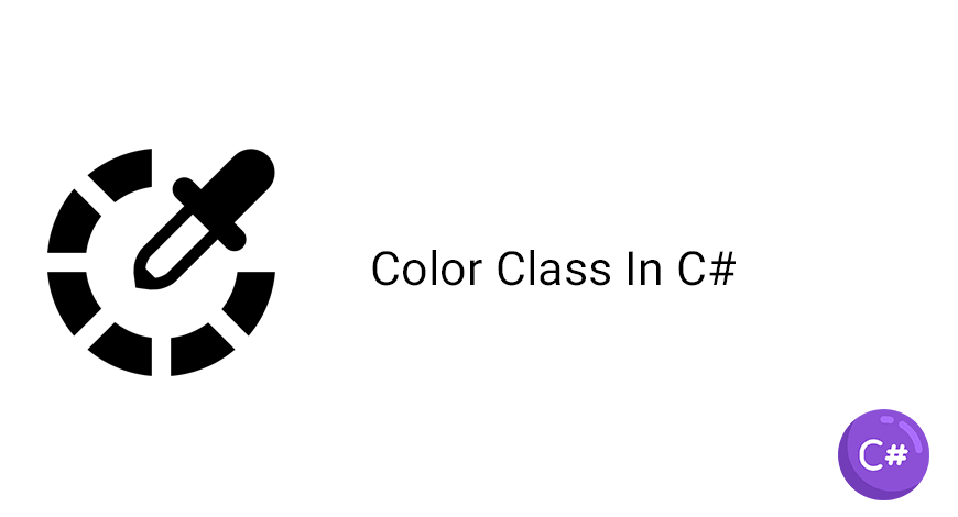 کلاس Color در سی شارپ - آموزش برنامه نویسی اندروید