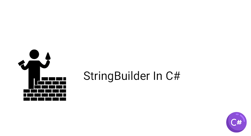 آموزش StringBuilder در سی شارپ - آموزش برنامه نویسی اندروید