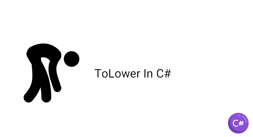متد ToLower در سی شارپ - آموزش برنامه نویسی اندروید